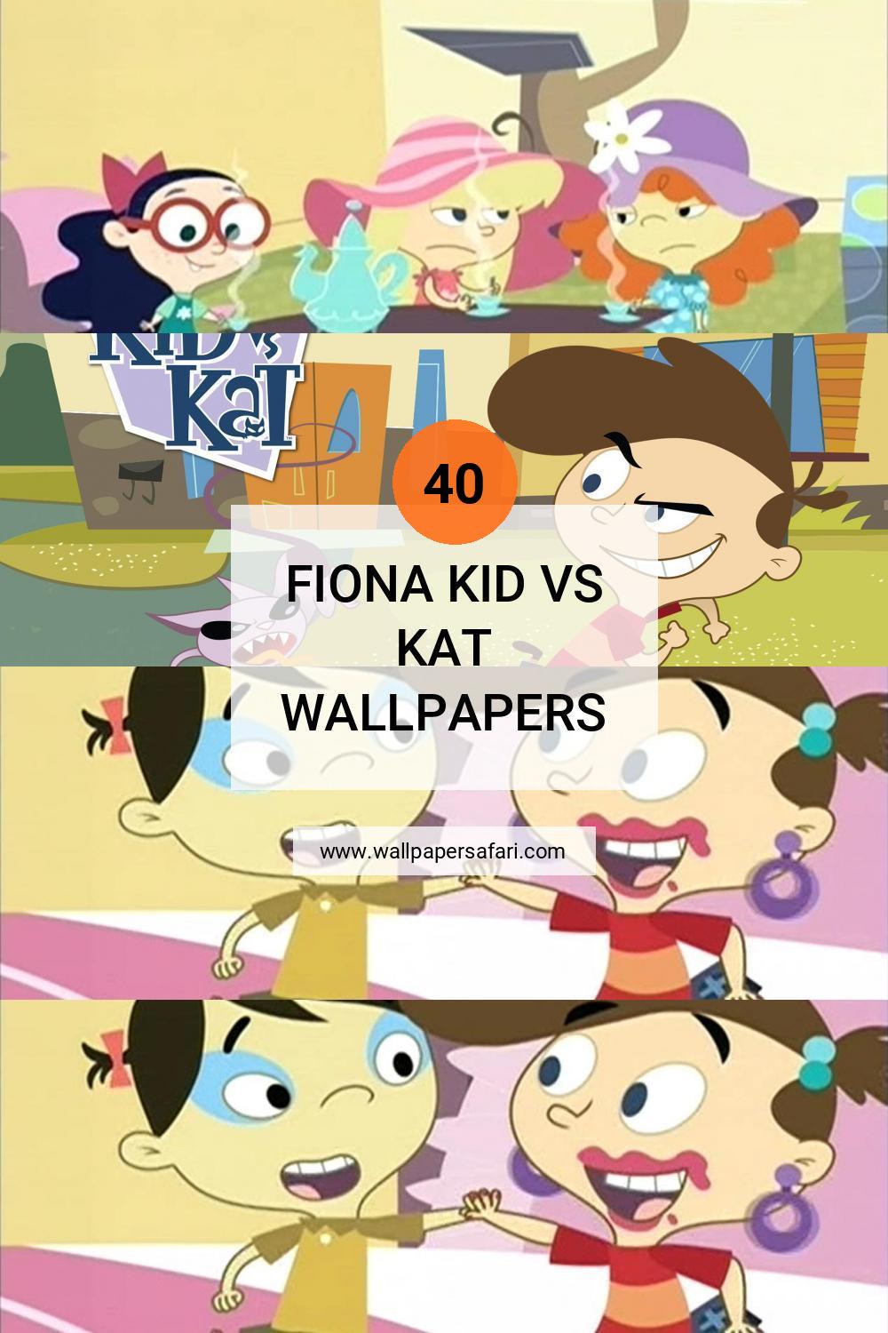 🔥 [40+] Fiona Kid Vs Kat Wallpapers | WallpaperSafari