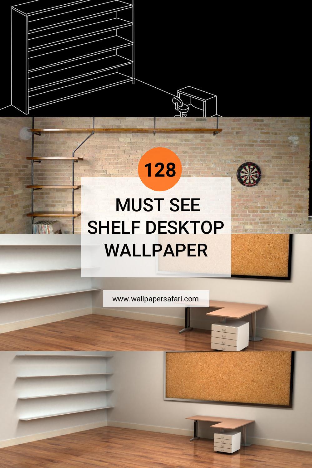 🔥 [90+] Shelf Desktop Wallpapers | WallpaperSafari